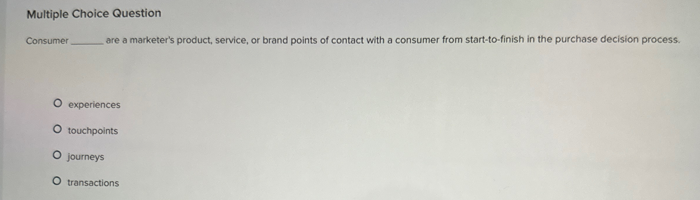 Solved Multiple Choice QuestionConsumerare a marketer's | Chegg.com