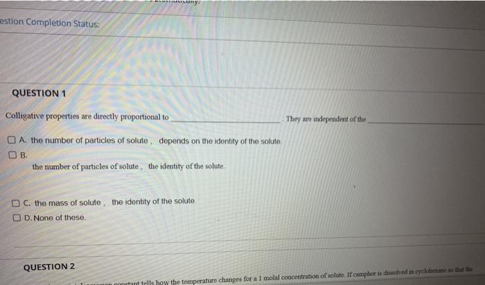 Solved ny estion Completion Status: QUESTION 1 Colligative | Chegg.com