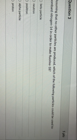 Solved Question 31 ﻿ptsAssuming that no other particles are | Chegg.com