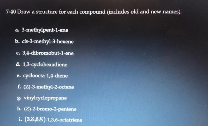 Solved 7-40 Draw a structure for each compound (includes old | Chegg.com