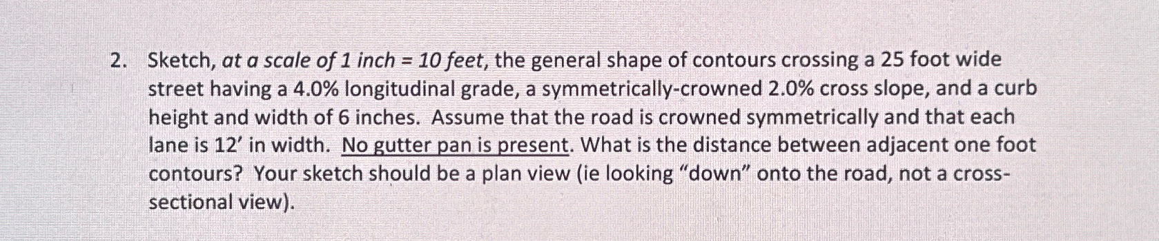 Solved Sketch, at a scale of 1 ﻿inch =10 ﻿feet, the general | Chegg.com