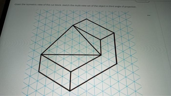 Solved 4 Points Given the Isometric view of the cut block | Chegg.com