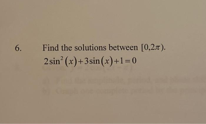 Solved 2sin2(x)+3sin(x)+1=0 | Chegg.com