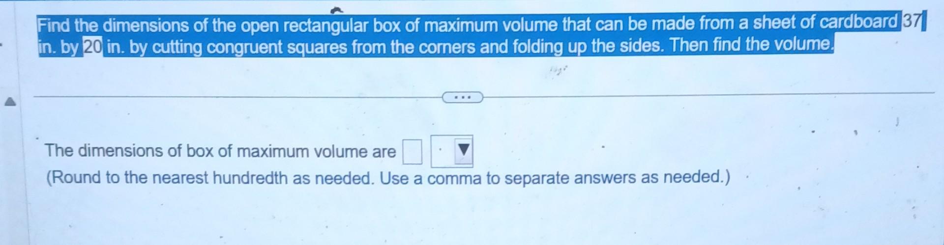 Solved Find the dimensions of the open rectangular box of | Chegg.com