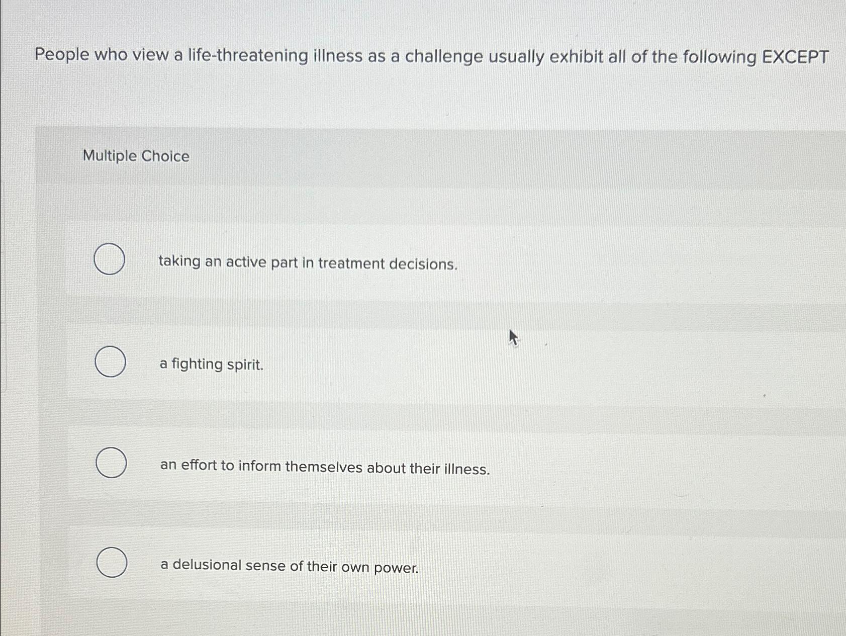 Solved People who view a life-threatening illness as a | Chegg.com