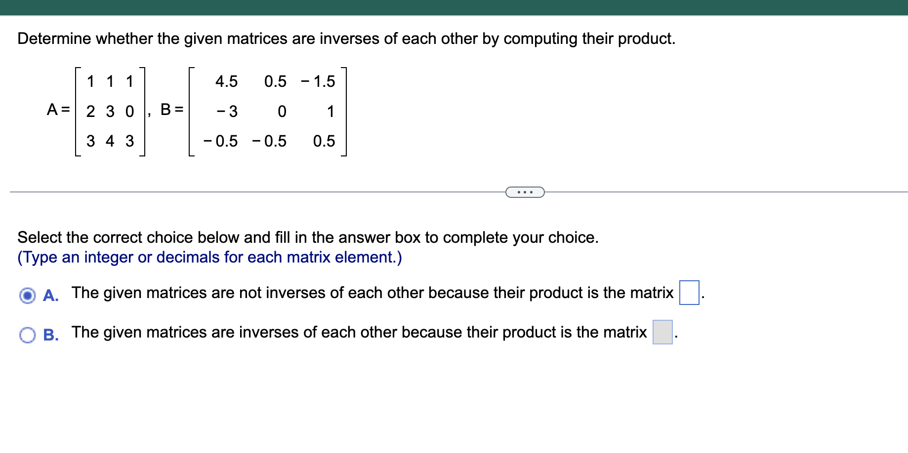 Determine whether the given matrices are inverses of | Chegg.com