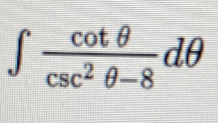 Solved coᎿ Ꮎ Ꮭ ᏧᎾ csc2 Ꮎ=8 | Chegg.com
