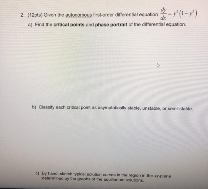 Solved 2. (12pts) Given the autonomous first-order | Chegg.com