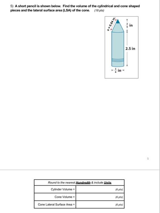 Solved 5) A short pencil is shown below. Find the volume of | Chegg.com
