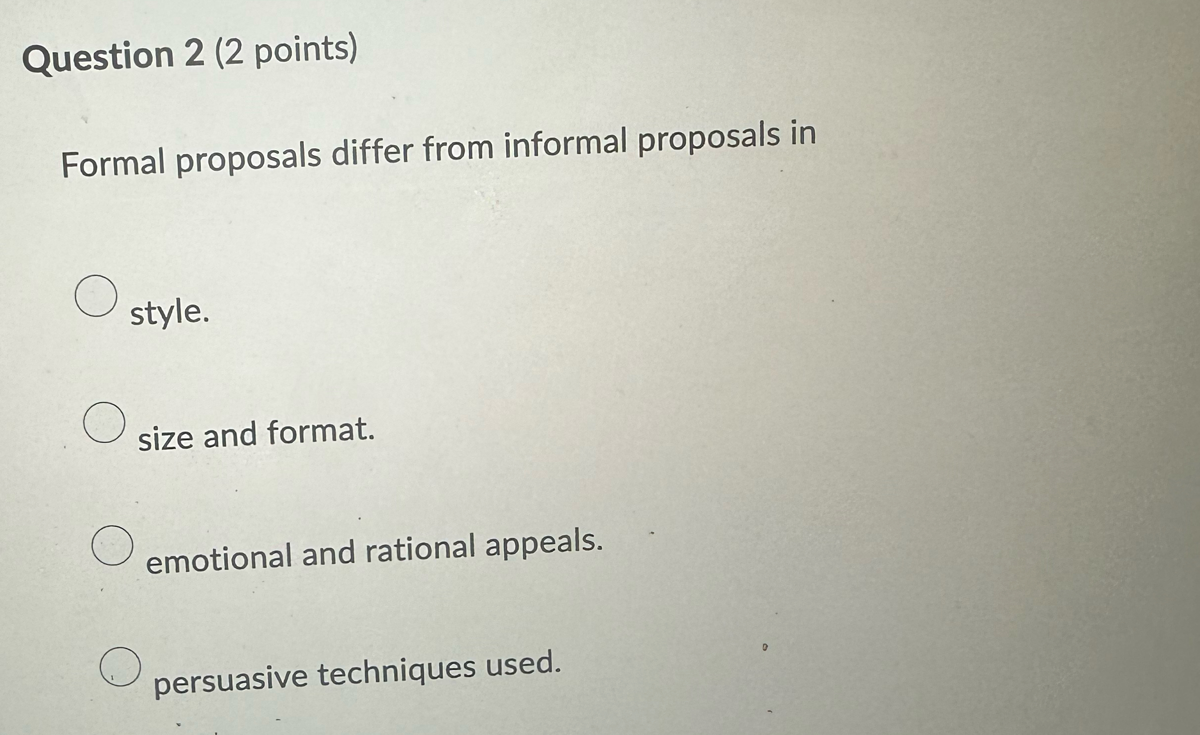 Solved Question 2 (2 ﻿points)Formal proposals differ from | Chegg.com