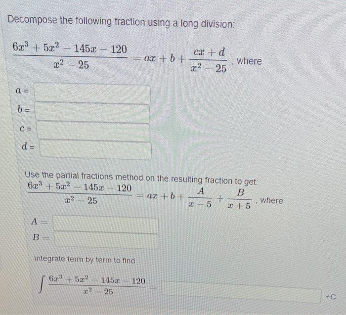 Solved Decompose the following fraction using a long | Chegg.com