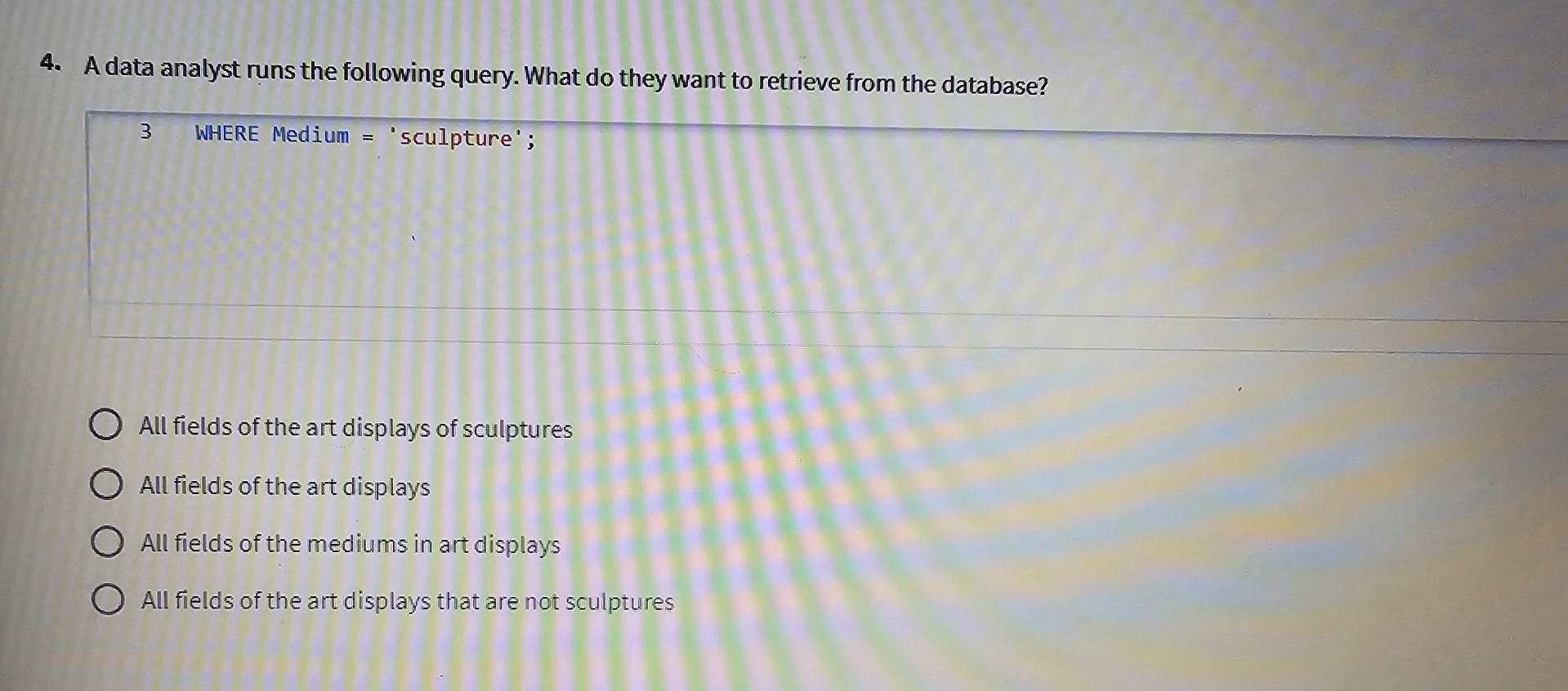 Solved A data analyst runs the following query. What do they | Chegg.com