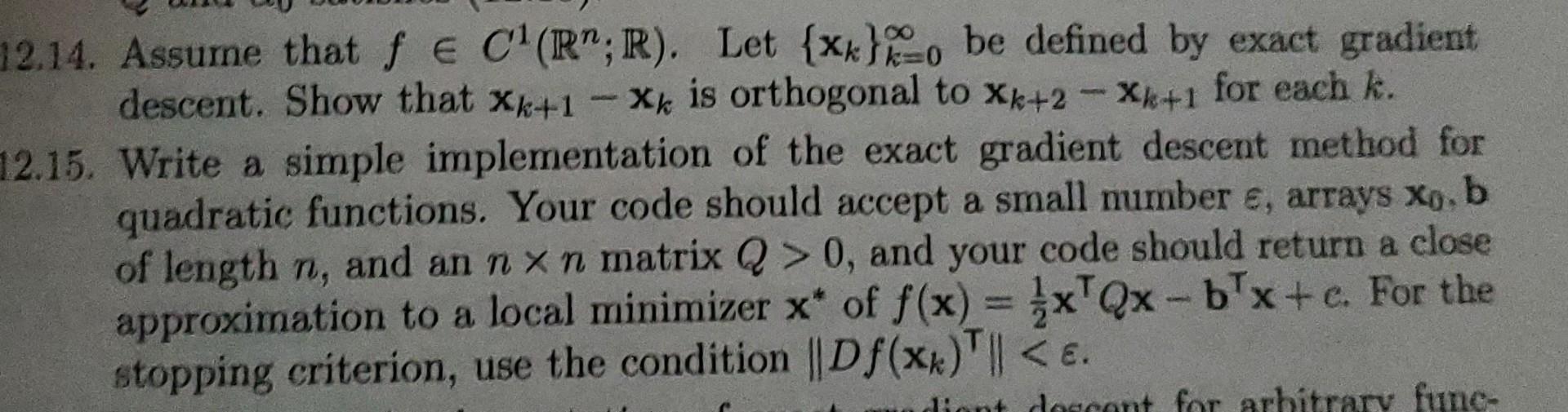 Solved 14. Assume that f∈C1(Rn;R). Let {xk}k=0∞ be defined | Chegg.com