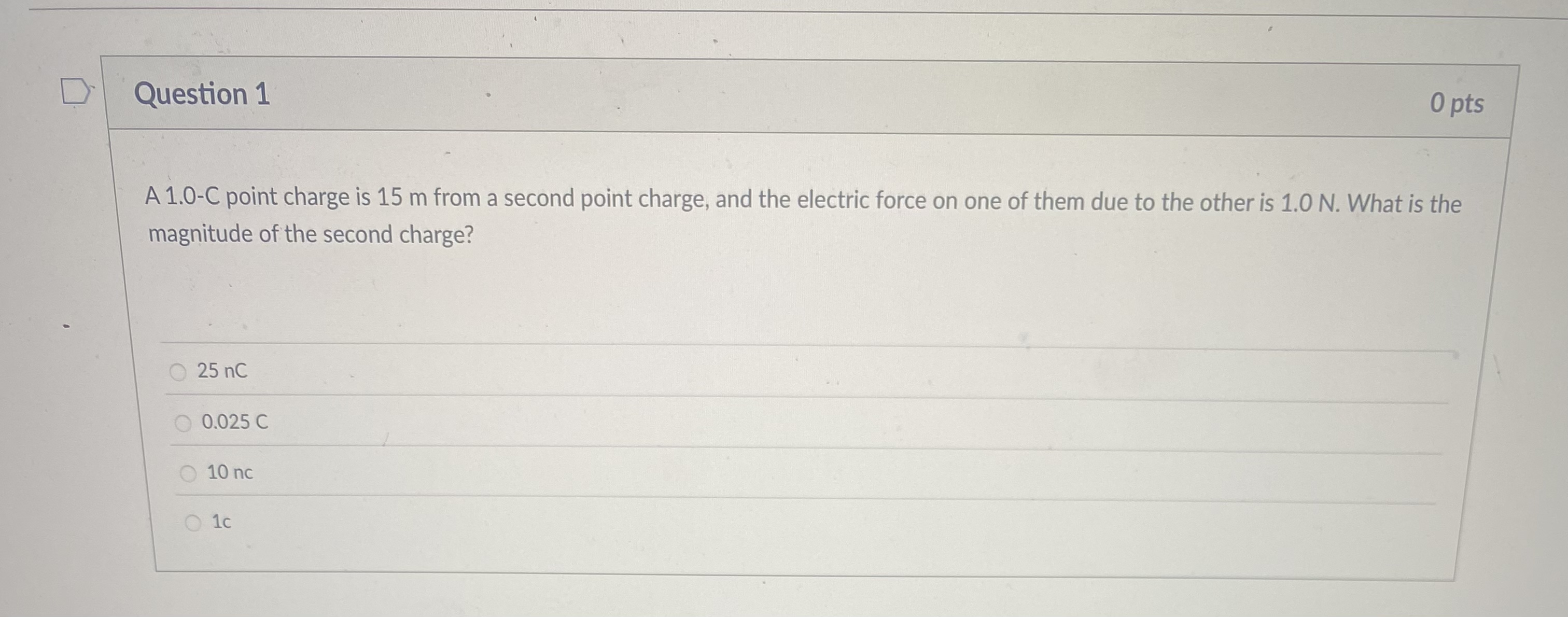 Solved Question 10 ﻿ptsA 1.0-C ﻿point charge is 15 ﻿m from a | Chegg.com