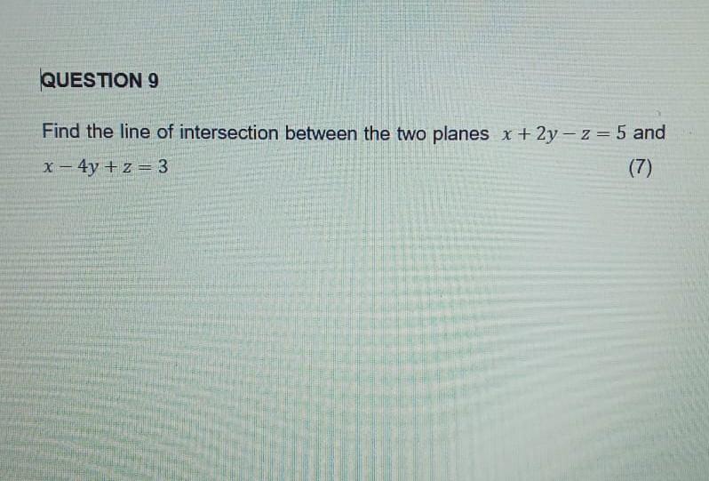 Solved Find the line of intersection between the two planes | Chegg.com