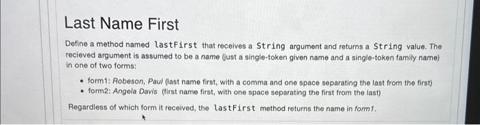 Solved Last Name First Define a method named lastFirst that | Chegg.com