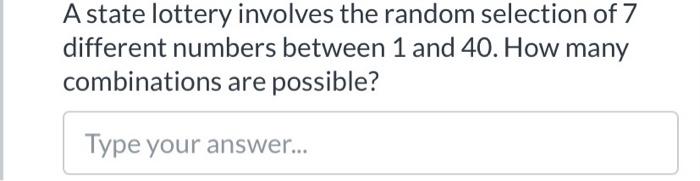 Solved A state lottery involves the random selection of 7 | Chegg.com