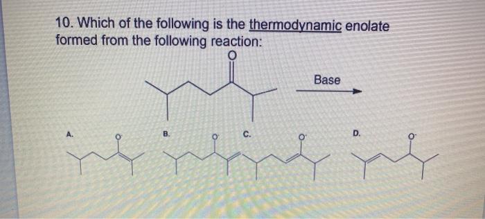 Solved 10. Which of the following is the thermodynamic | Chegg.com