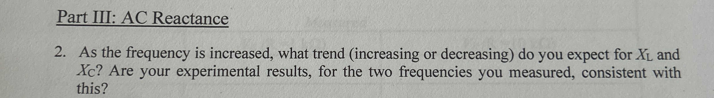 High Quality SOLUTION Part III: AC Reactance2. ﻿As the frequency is | Chegg.com