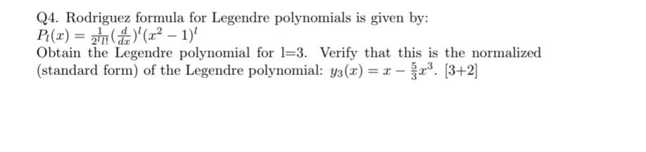 Solved Q4. Rodriguez formula for Legendre polynomials is | Chegg.com