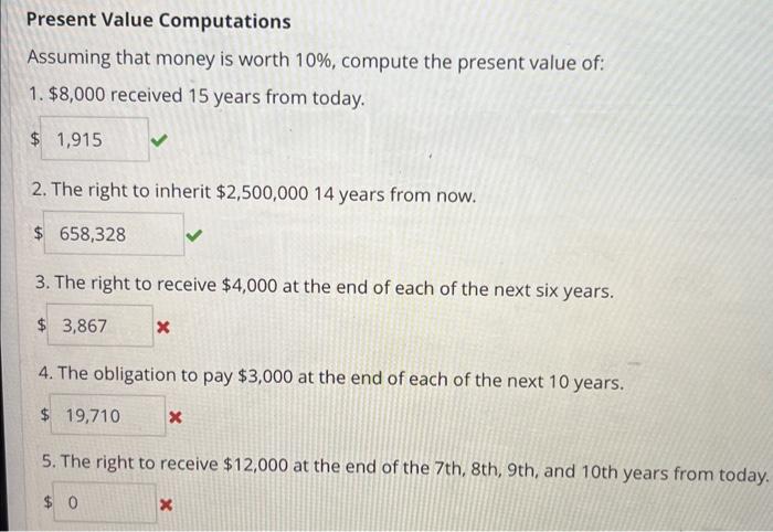 Solved Present Value Computations Assuming that money is | Chegg.com