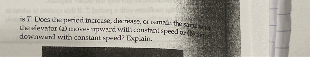 Solved is T. ﻿Does the period increase, decrease, or remain | Chegg.com