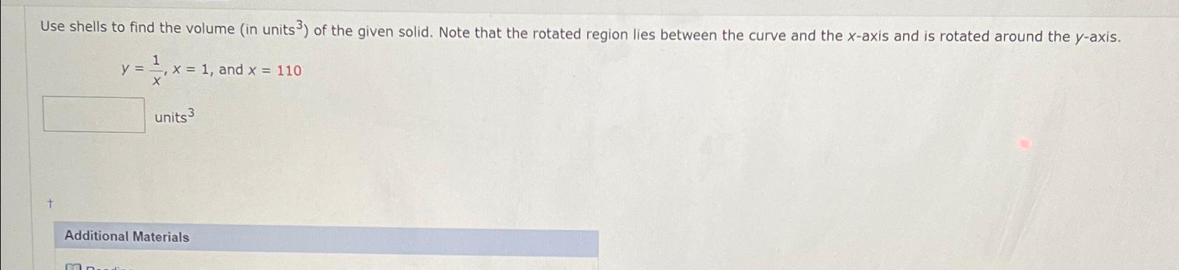 Solved Use shells to find the volume (in units ?3 ) ﻿of the | Chegg.com