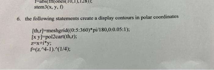 Solved Fabs(fftones(10,1), 128)); stem3(x, y, 1) 6. the | Chegg.com