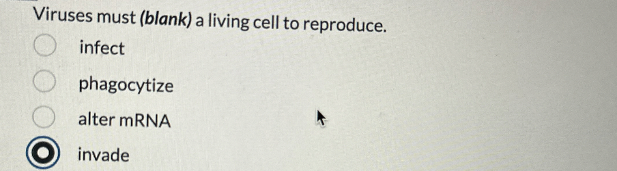 Solved Viruses must (blank) ﻿a living cell to | Chegg.com