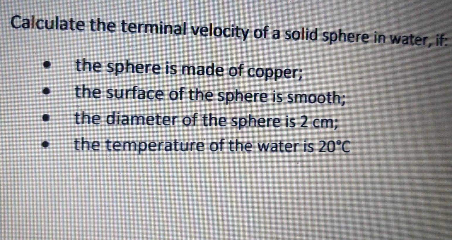 Solved Calculate the terminal velocity of a solid sphere in | Chegg.com