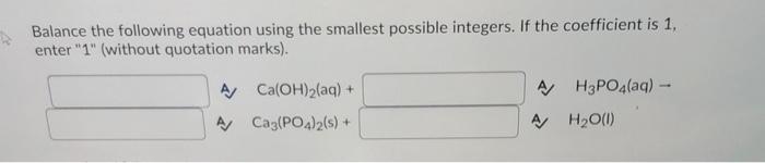 Solved Balance the following equation using the smallest | Chegg.com