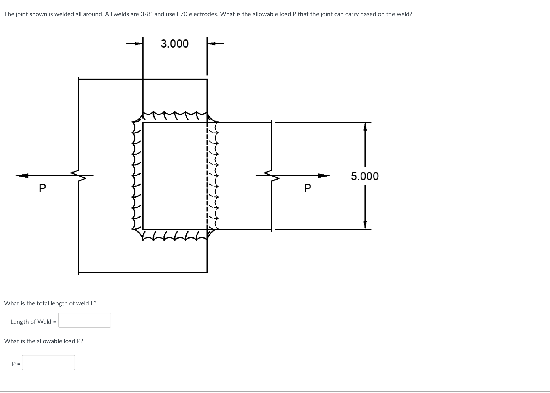 Solved The joint shown is welded all around. All welds are | Chegg.com
