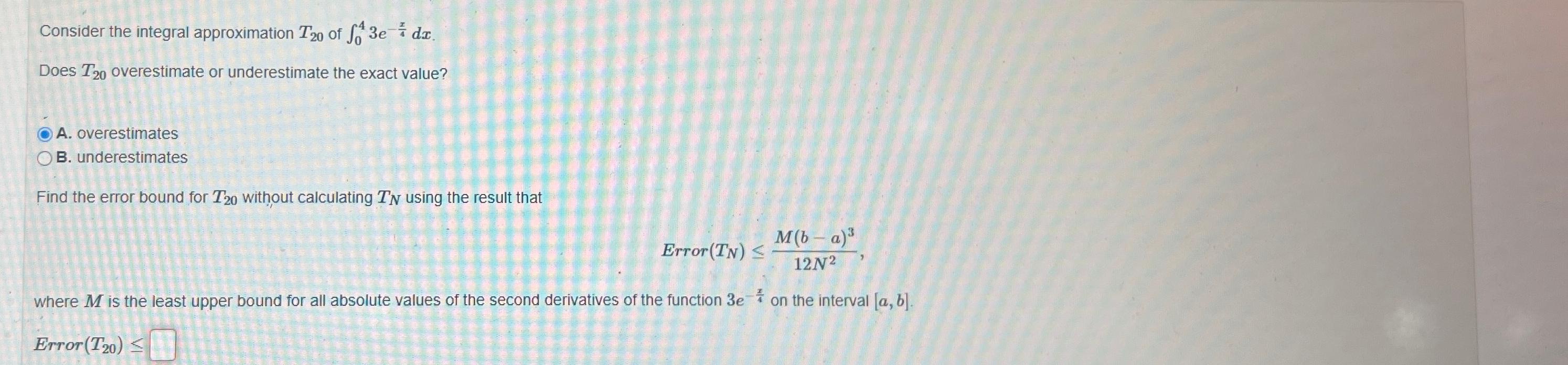 Solved Consider the integral approximation T20 ﻿of | Chegg.com