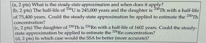 Solved (a, 2 pts) What is the steady-state approximation and | Chegg.com