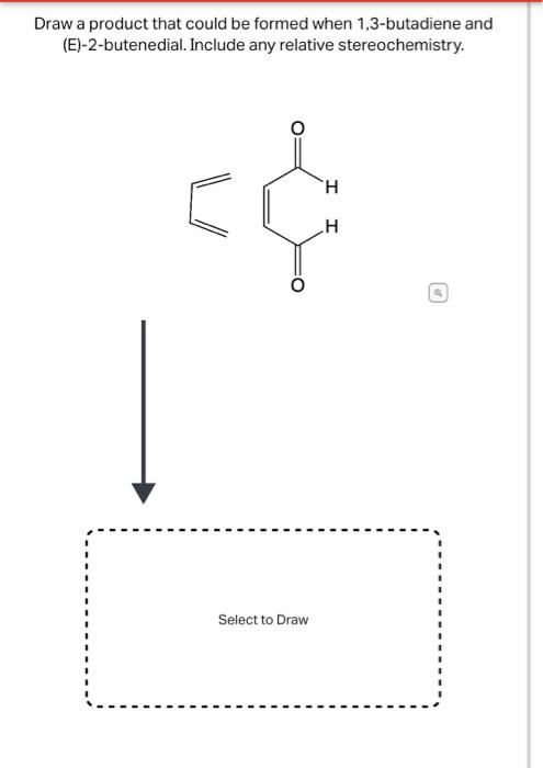 Solved Draw a product that could be formed when | Chegg.com