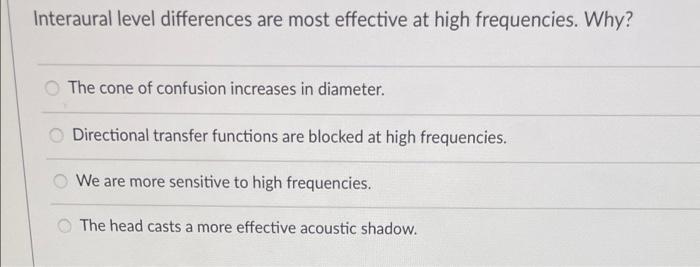 Solved Interaural level differences are most effective at | Chegg.com