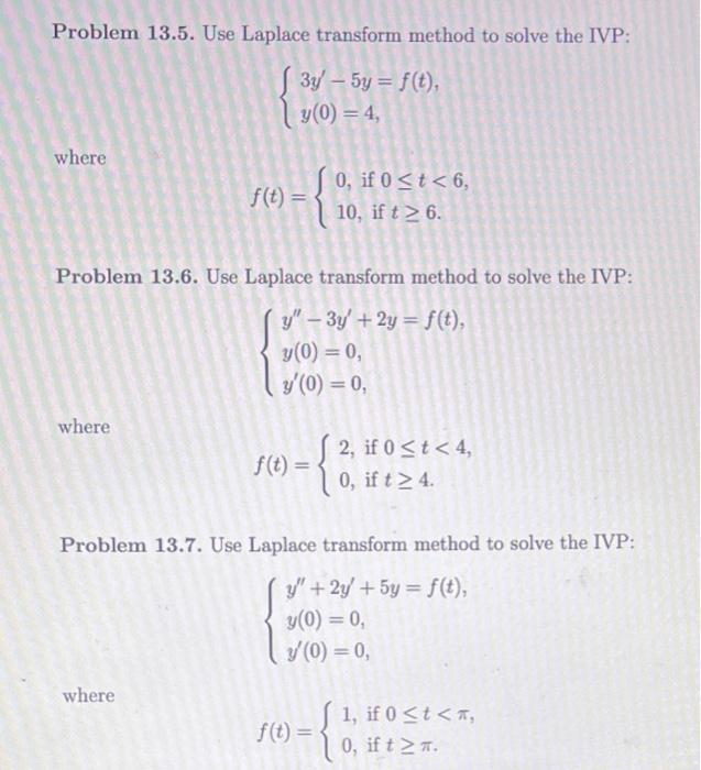 Solved Problem 13.4. Use Laplace transform method to solve | Chegg.com