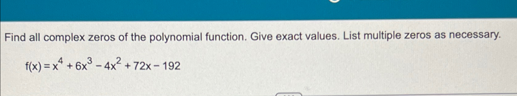 Solved Find all complex zeros of the polynomial function. | Chegg.com
