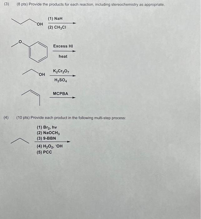 Solved (3) (8 pts) Provide the products for each reaction, | Chegg.com Solved (3) (8 pts) Provide the products for each reaction, | Chegg.com