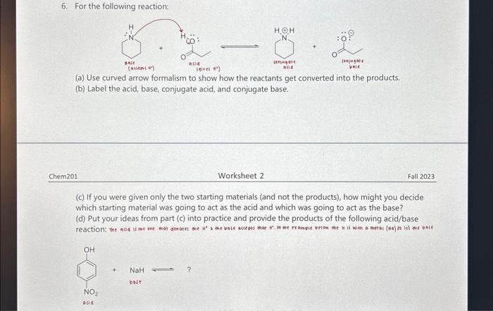 Solved 6. For the following reaction: (a) Use curved arrow | Chegg.com