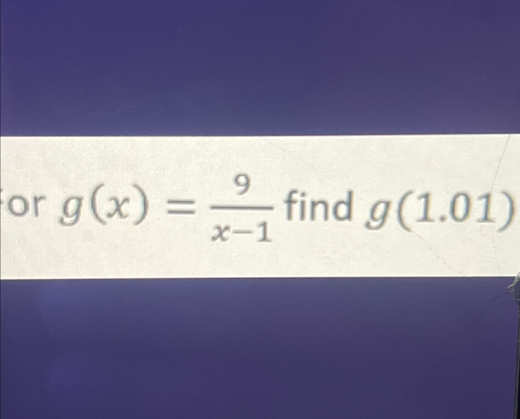 Solved or g(x)=9x-1 ﻿find g(1.01) | Chegg.com