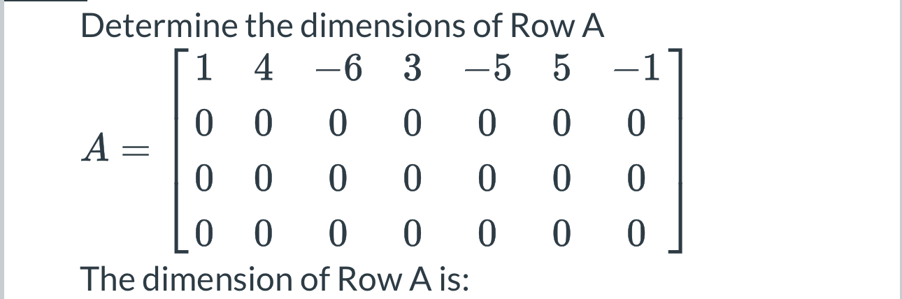 Solved Determine the dimensions of Row | Chegg.com