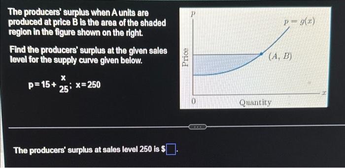 Solved The producers'surplus when A units are produced at | Chegg.com