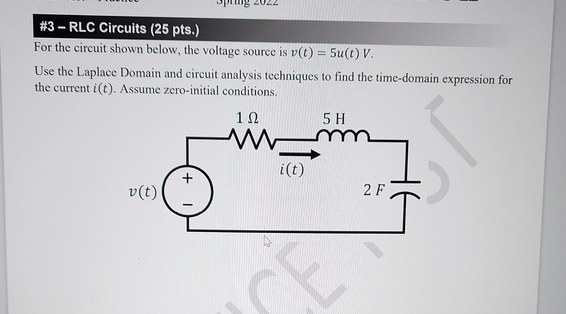 Solved #3 - RLC Circuits (25 pts.) For the circuit shown | Chegg.com