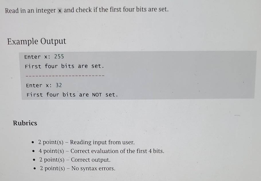 Solved Read in an integer x and check if the first four bits | Chegg.com