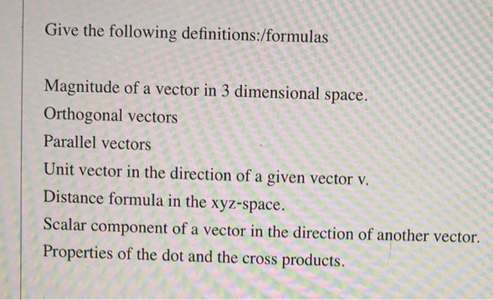 Solved Give the following definitions:/formulas Magnitude of | Chegg.com