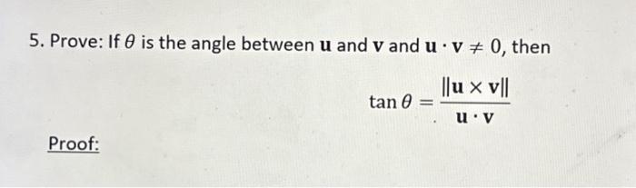 Solved 5. Prove: If is the angle between u and v and u v . | Chegg.com