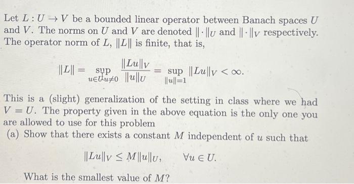 Solved Let L : U → V be a bounded linear operator between | Chegg.com