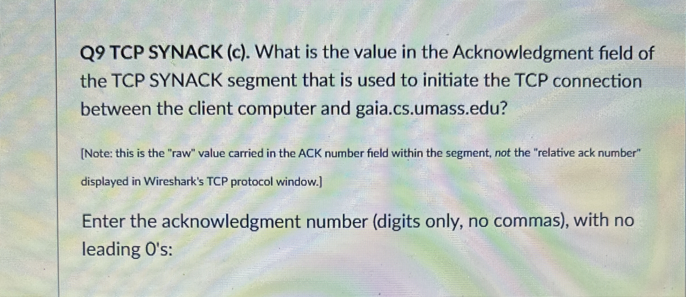 Solved Q9 ﻿TCP SYNACK (c). ﻿What is the value in the | Chegg.com