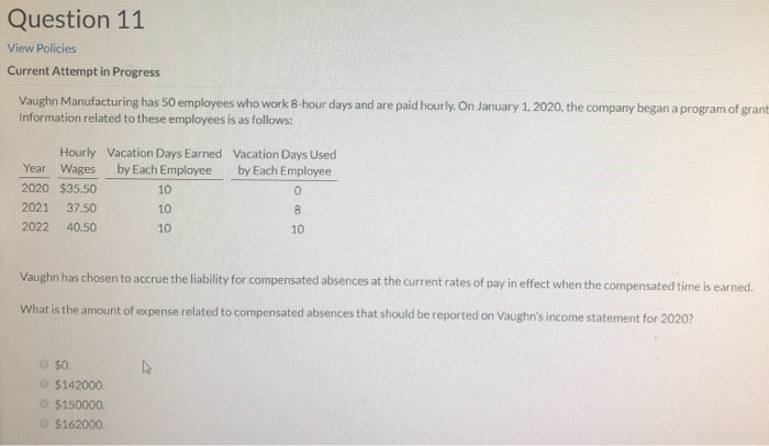 Solved Question 11 View Policies Current Attempt in Progress | Chegg.com